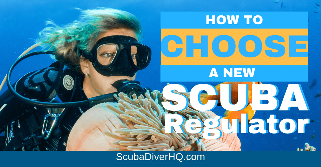 Choosing A Scuba Regulator : A Step By Step Guide